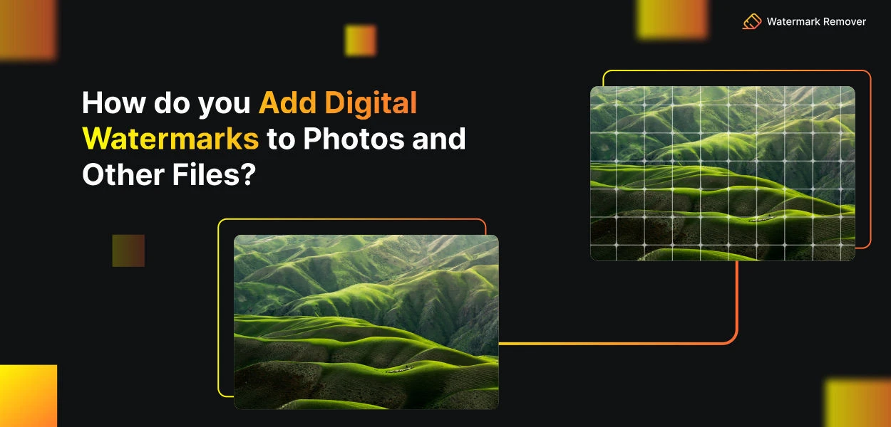 Add Digital Watermarks to Photos and Other files